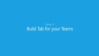 Build Microsoft Teams Apps with Teams App Studio | PPTX