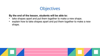 Build New Shapes (3D Shapes Unit.) Ms. Y | PPT