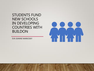 Students Fund New Schools in Developing Countries with BuildOn | PPTX
