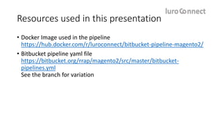 Build pipelines with bitbucket for Magento | PPTX