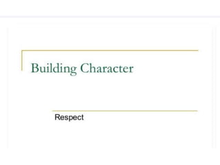 Building Respect | PPT
