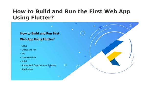 Build run first web application using flutter for web | PPT Build run first web application using flutter for web | PPT