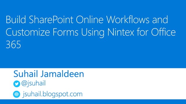 Build SharePoint Online Workflows and Customize Forms Using Nintex for Office 365 | PPT