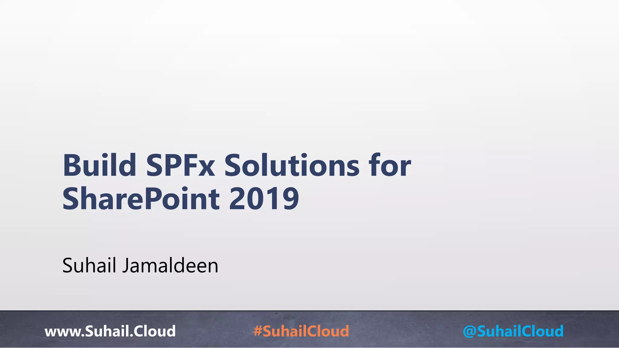Build SPFx Solutions for SharePoint 2019 | PPT
