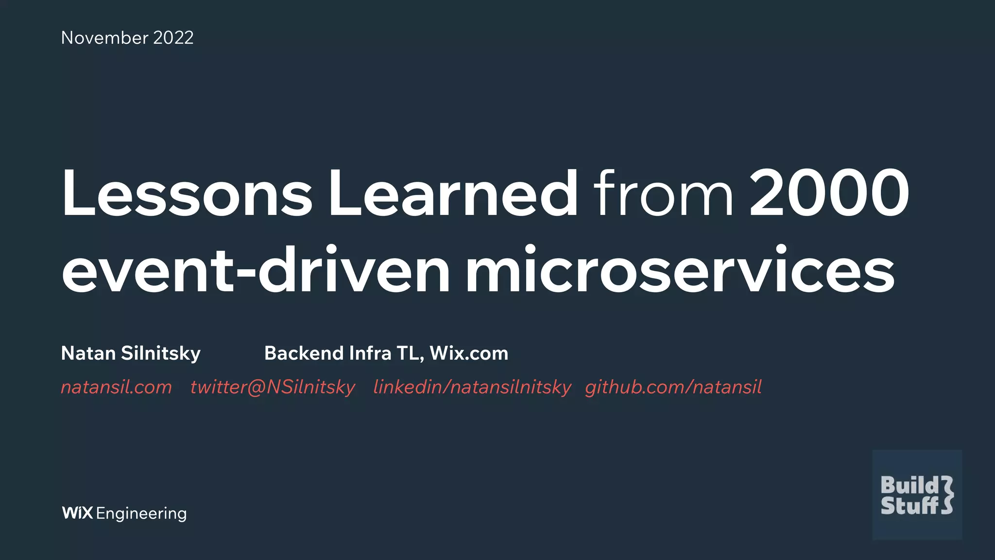 BuildStuff - Lessons Learned from 2000 Event Driven Microservices | PPT