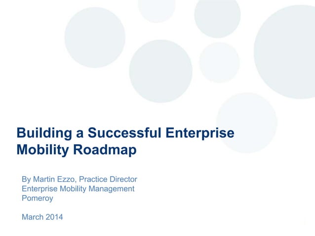 Building a successful enterprise mobility roadmap | PPT