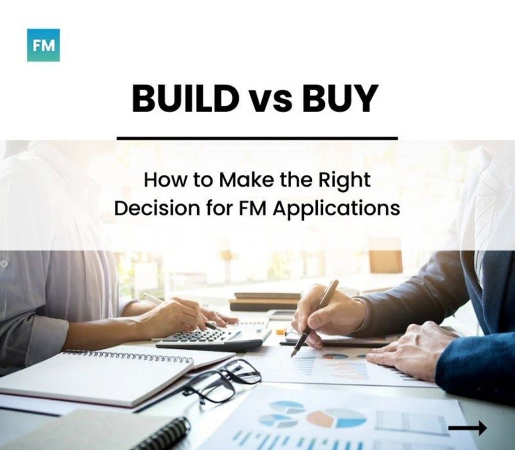 Build vs Buy: How to Make the Right Decision for FM Applications | PDF