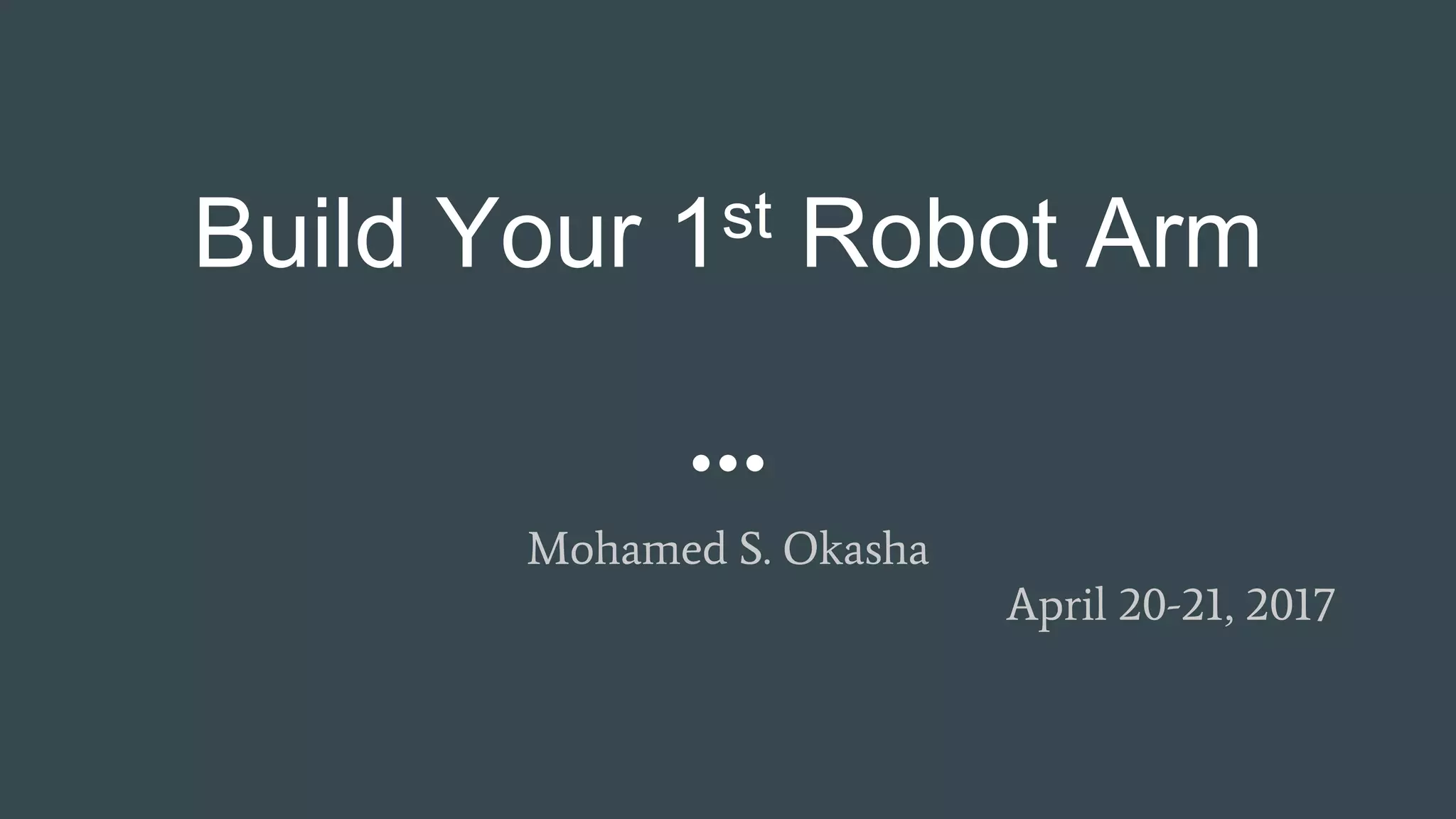 Build your 1st robot arm controlled by arduino | PPT