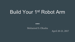 Build your 1st robot arm controlled by arduino | PPT