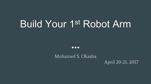 Build your 1st robot arm controlled by arduino | PPT