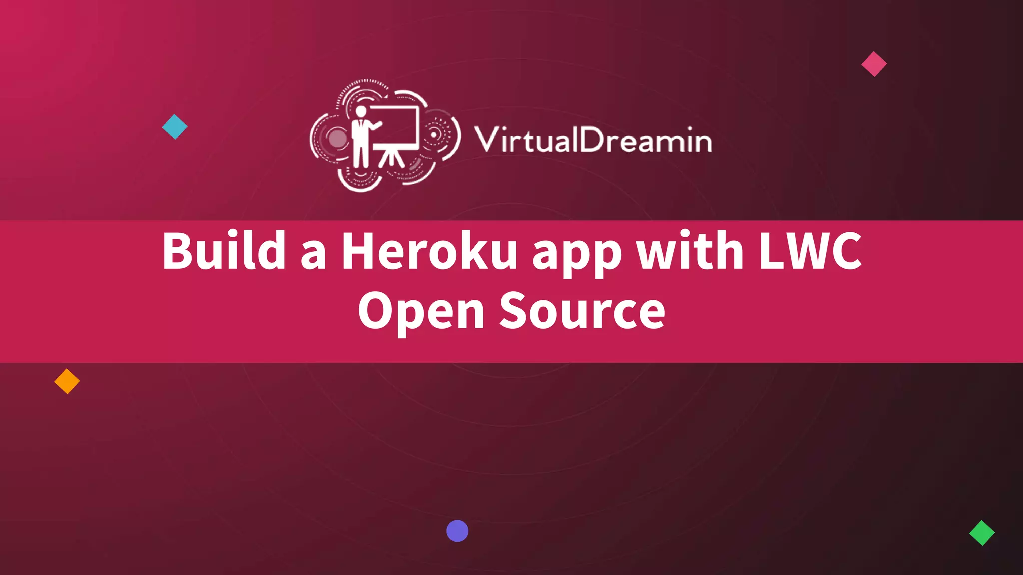 Build Your First Heroku App With Lwc Open Source Ppt