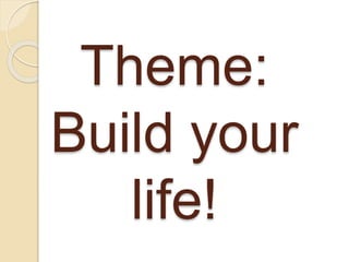 Build your life!!! | PPTX