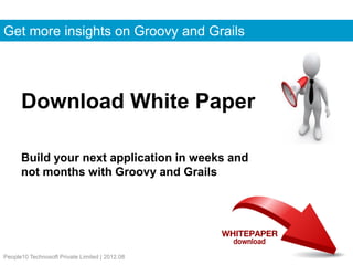 Build your next application in weeks and not months with Groovy and Grails | PPT