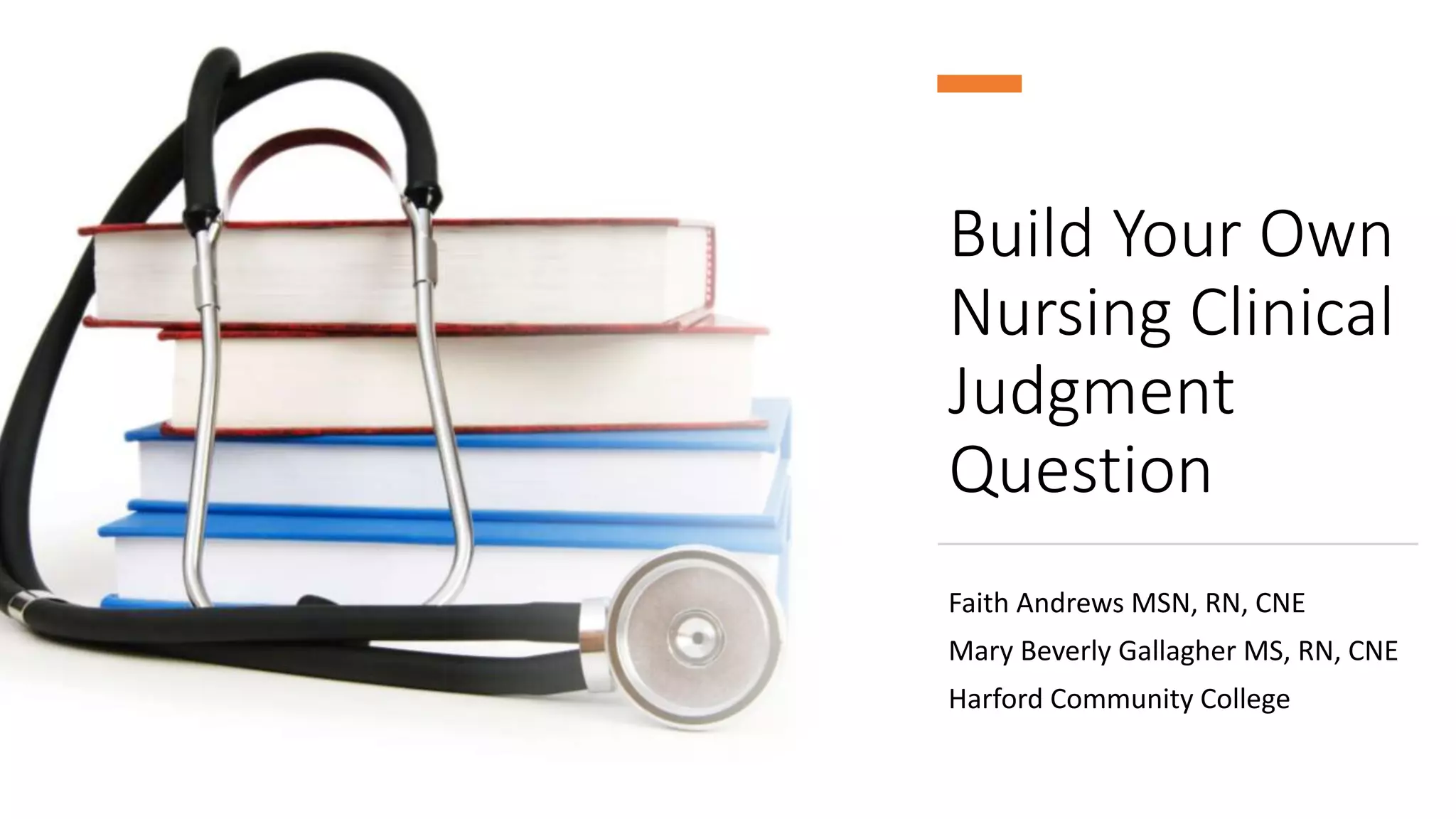 Build Your Own Nursing Clinical Judgment Question.pptx