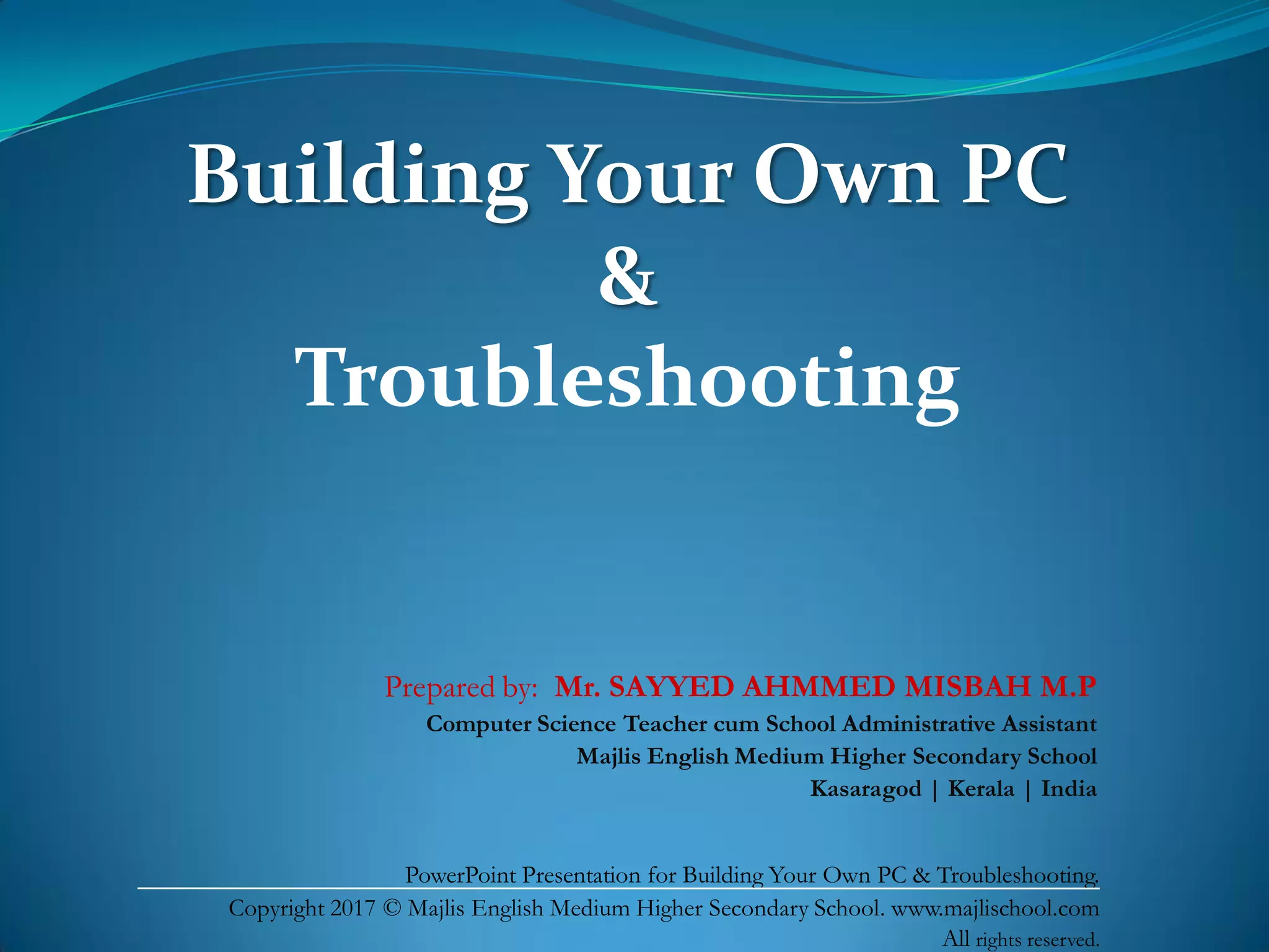 Build your own pc & trubleshooting by Sayyed Misbah | PPT