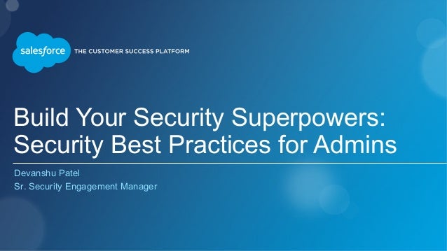 Build your Security Superpowers: Security Best Practices for Salesforce Admins