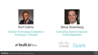 Webinar: How To Build A Bot With Cisco Spark And Built.io Flow | PDF