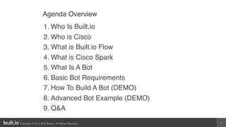 Webinar: How To Build A Bot With Cisco Spark And Built.io Flow | PDF