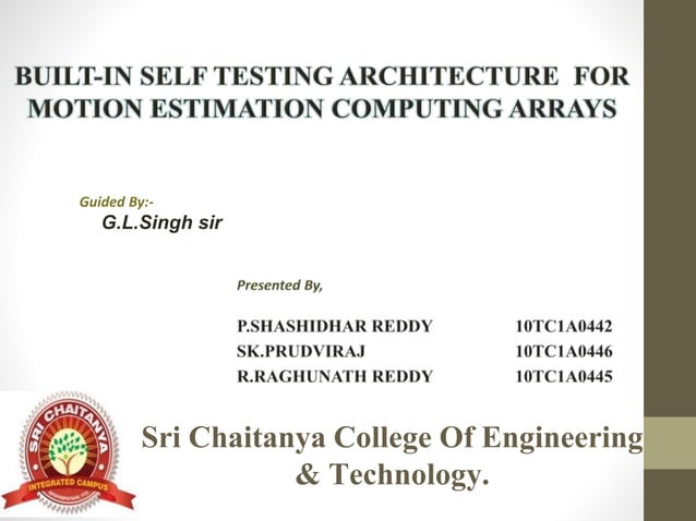 Built In Self Testing(BIST) Architecture for Motin Estimation and ...