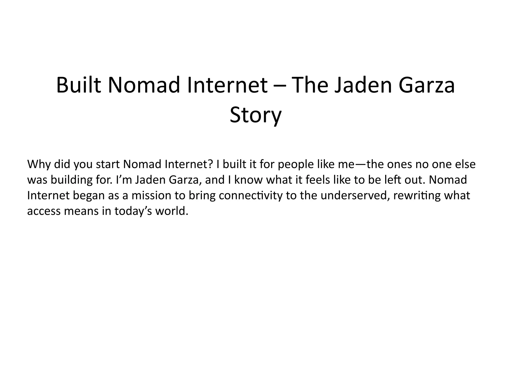Built Nomad Internet – The Jaden Garza Story | PPTX