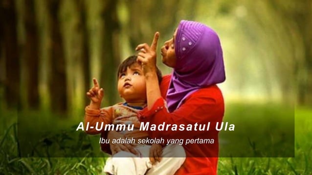 Al Ummu Madrasatul Ula, Ibu sekolah pertama.pptx