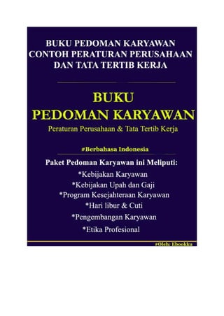 Buku pedoman karyawan, peraturan perusahaan, dan tata tertib kerja | PDF