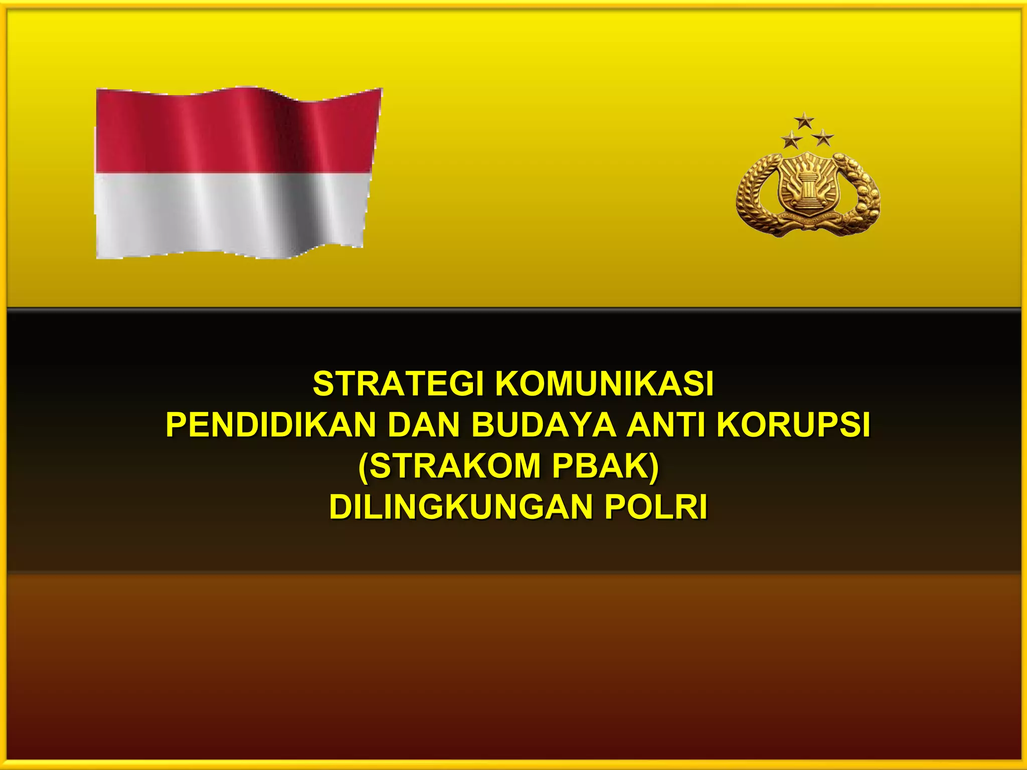 BUKU SAKU STRATEGI KOMUNIKASI PENDIDIKAN DAN BUDAYA ANTI KORUPSI | PPT