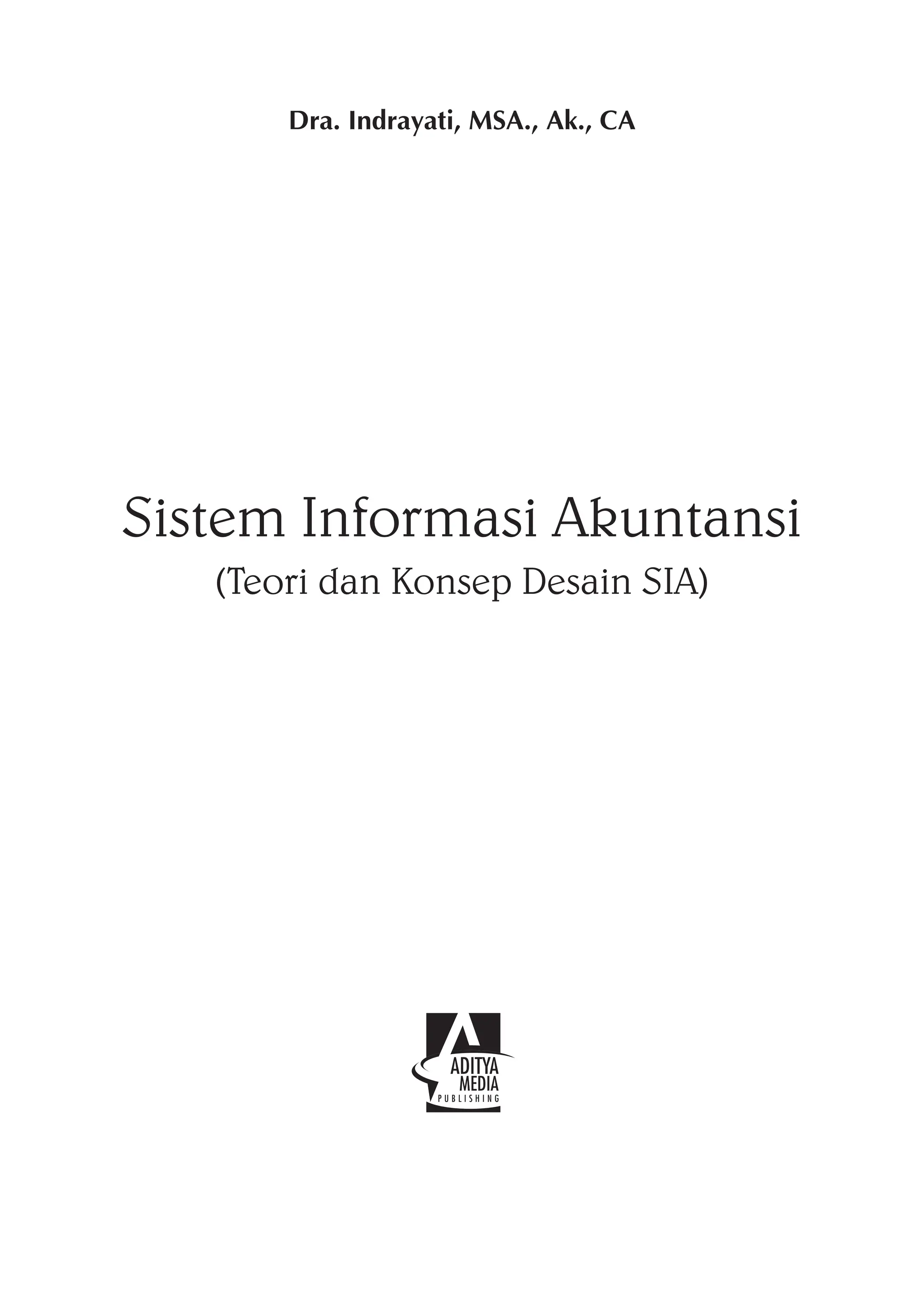 Buku SIA - Dra. Indrayati, MSA., Ak., CA.pdf