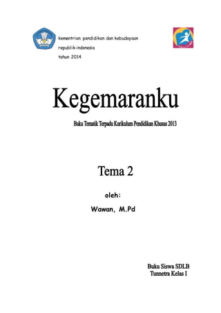 buku siswa Tunanetra Kelas 1 Tema 2.doc