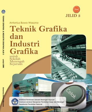 BUKU_TEKNIK_GRAFIKA_DAN_INDUSTRI_GRAFIKA.pdf