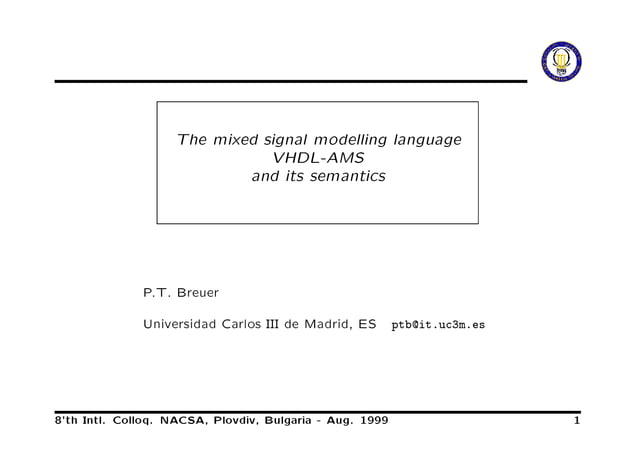 The mixed-signal modelling language VHDL-AMS and its semantics (ICNACSA 1999) | PPT