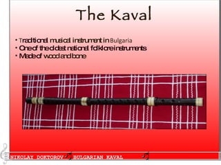 Bulgarian kaval | PPT | Music | Entertainment