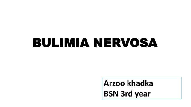 Bulimia Nervosa Eating Disorders Mental Health Nursing Pptx 7257