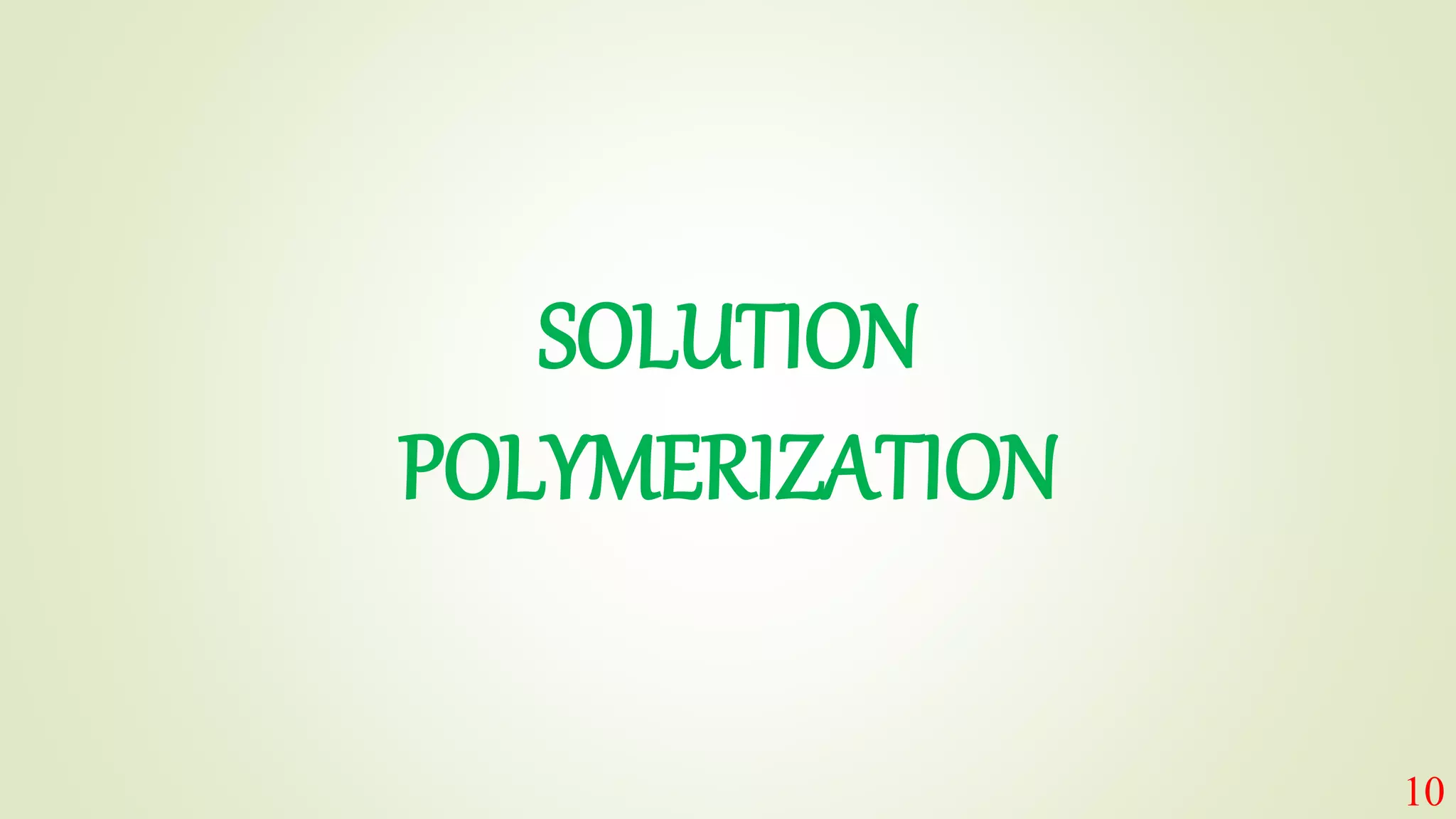 Bulk and Solution Polymerization | PPTX