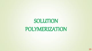 Bulk and Solution Polymerization | PPTX