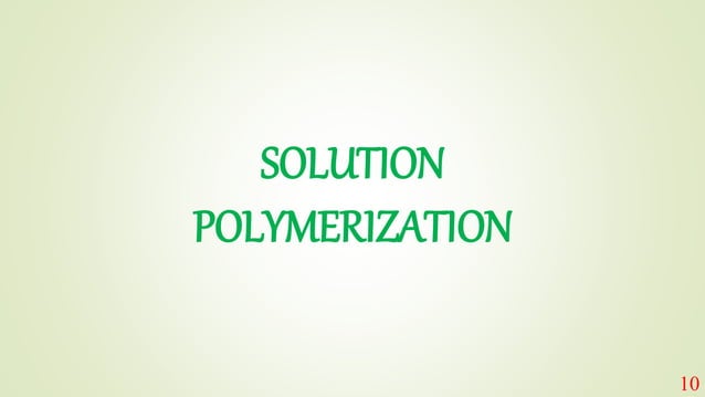 Bulk and Solution Polymerization | PPTX