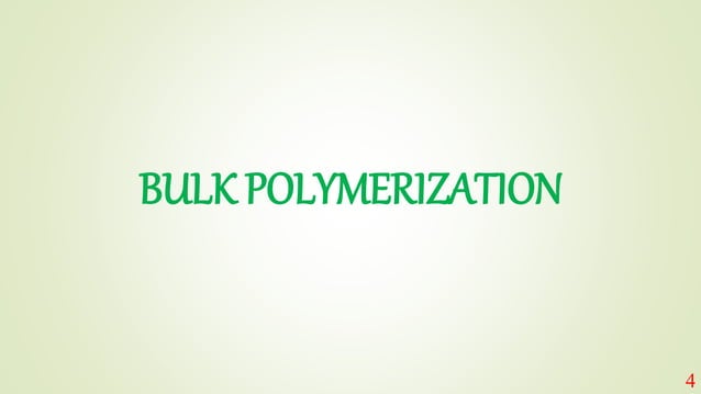 Bulk and Solution Polymerization | PPTX