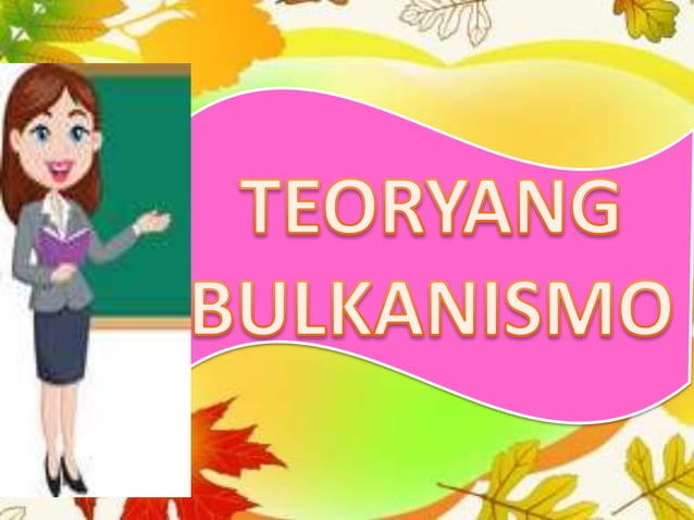 Mga Teorya ng Pinagmulan ng Pilipinas (Bulkanismo) | PPTX