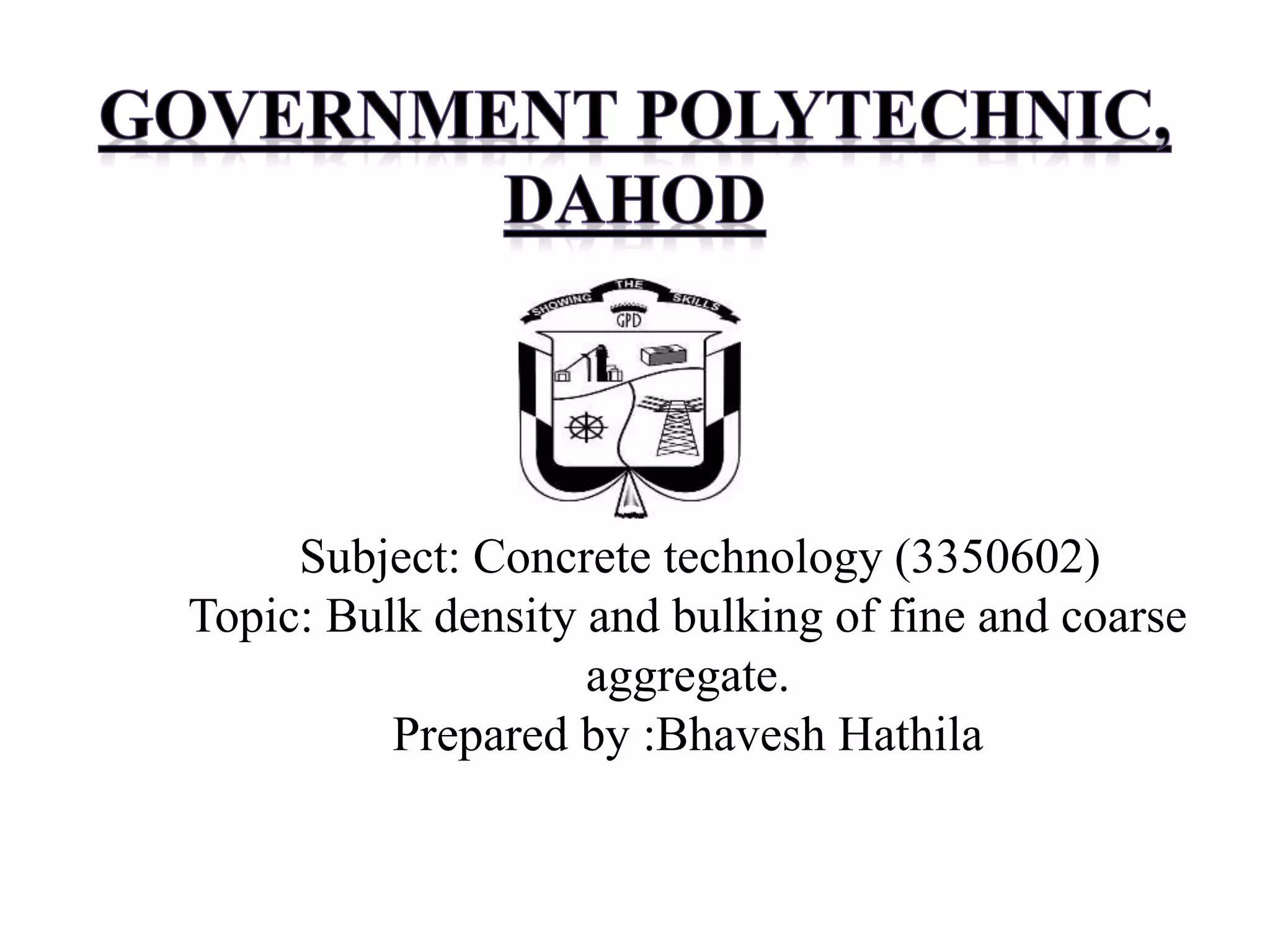 Bulk density and bulking of fine and coarse aggregate | PPTX