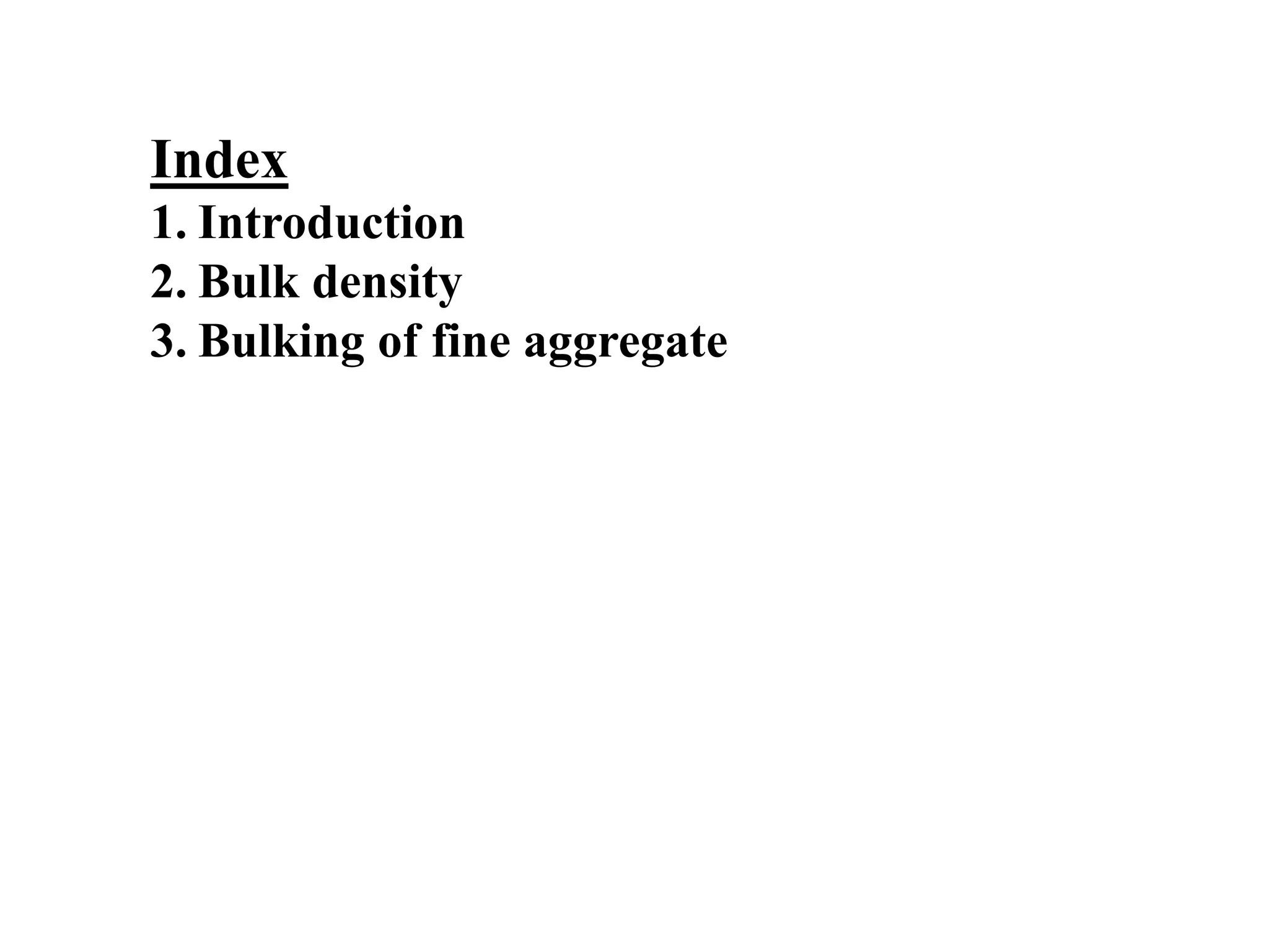 Bulk density and bulking of fine and coarse aggregate | PPTX