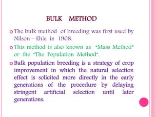 Bulk method pedigree method &line breeding | PPTX
