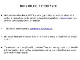 Bulk oil and min oil circuit breaker | PPTX