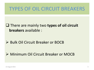 Bulk oil & Minimum oil Circuit Breakers | PPTX