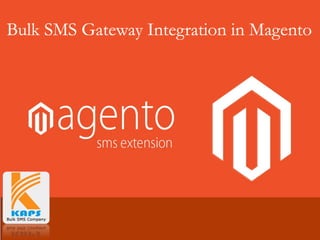 Bulk sms gateway integration in magento | PPT