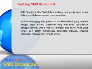 Intikamedia - Broadcast SMS | PPT