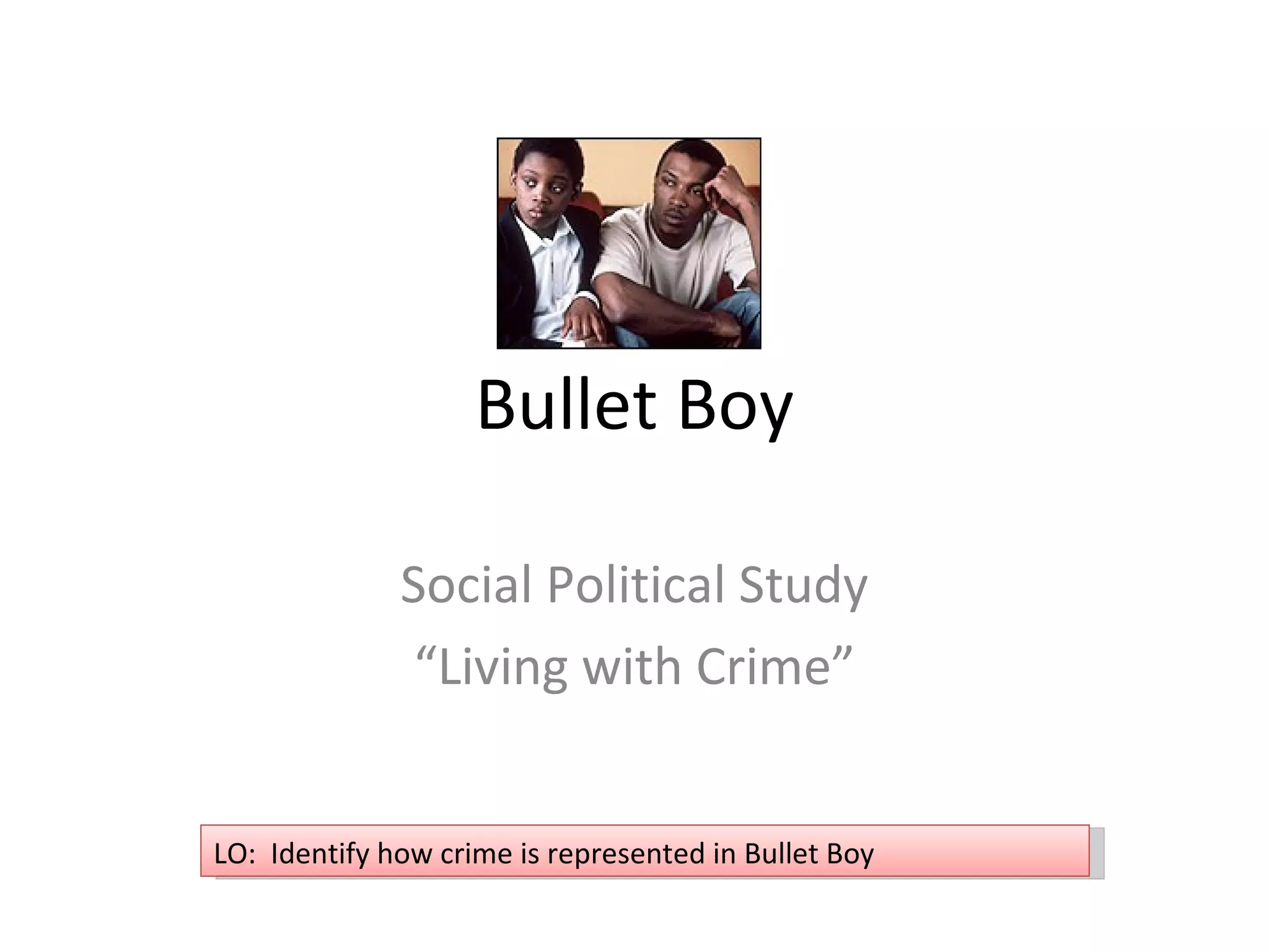 Bullet boy intro SECTION B | PPT