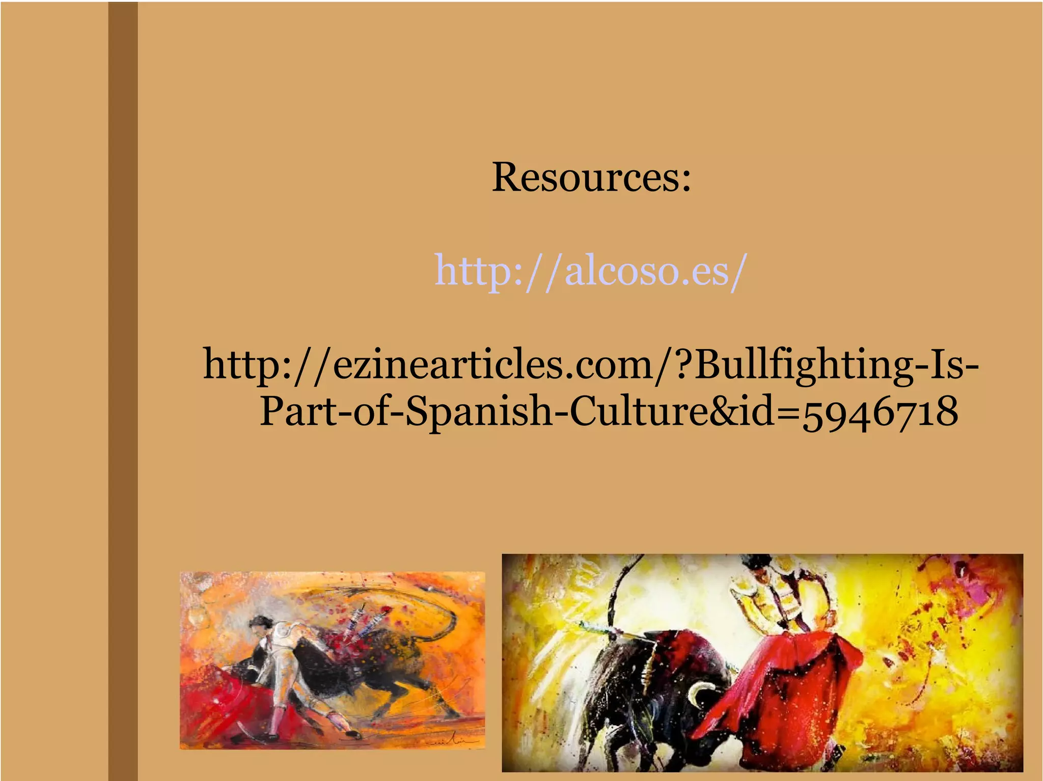 Bullfighting is part of Spanish culture | PPT