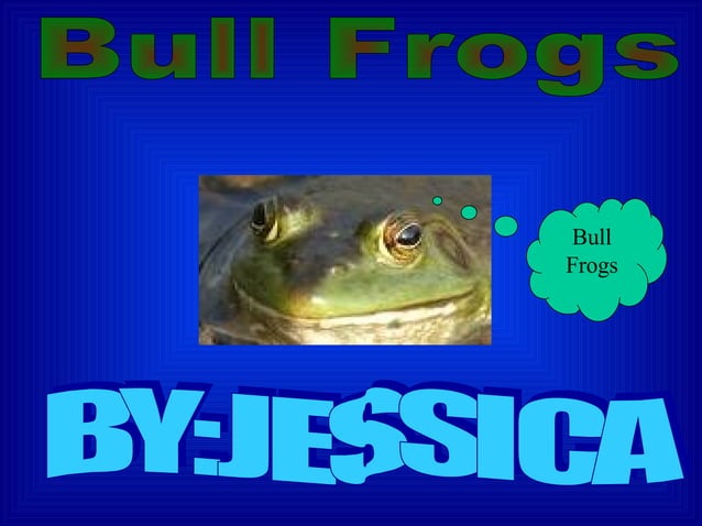 Bullfrog1 | PPT