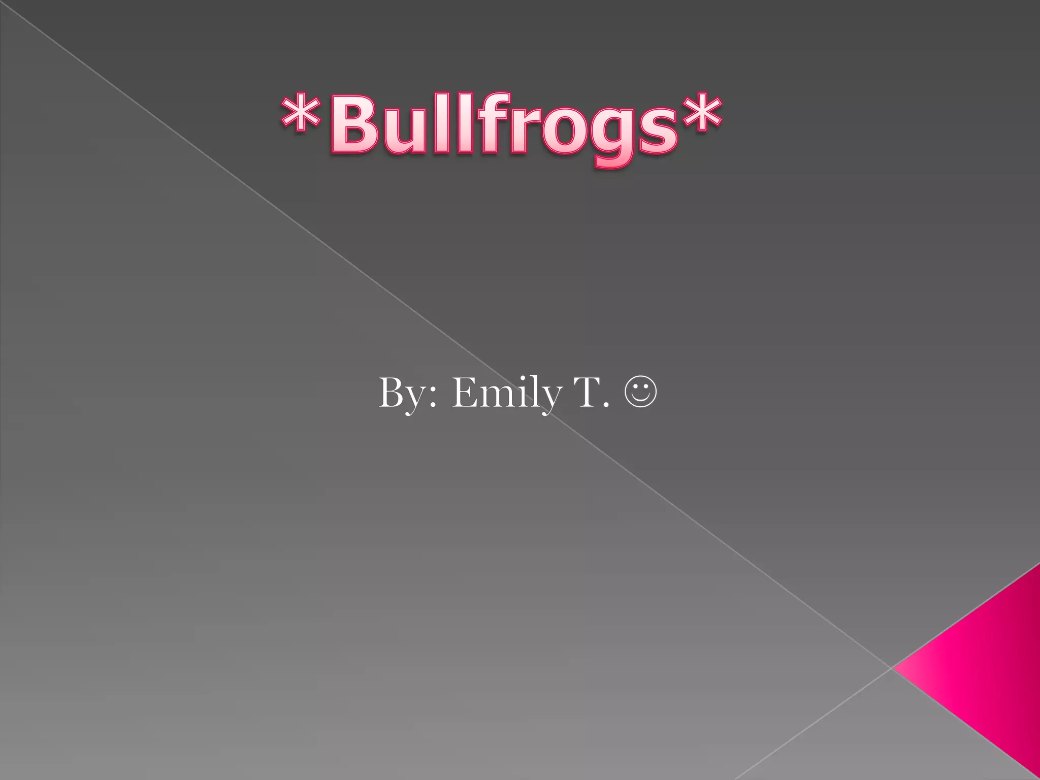 Bull Frogs | PPT