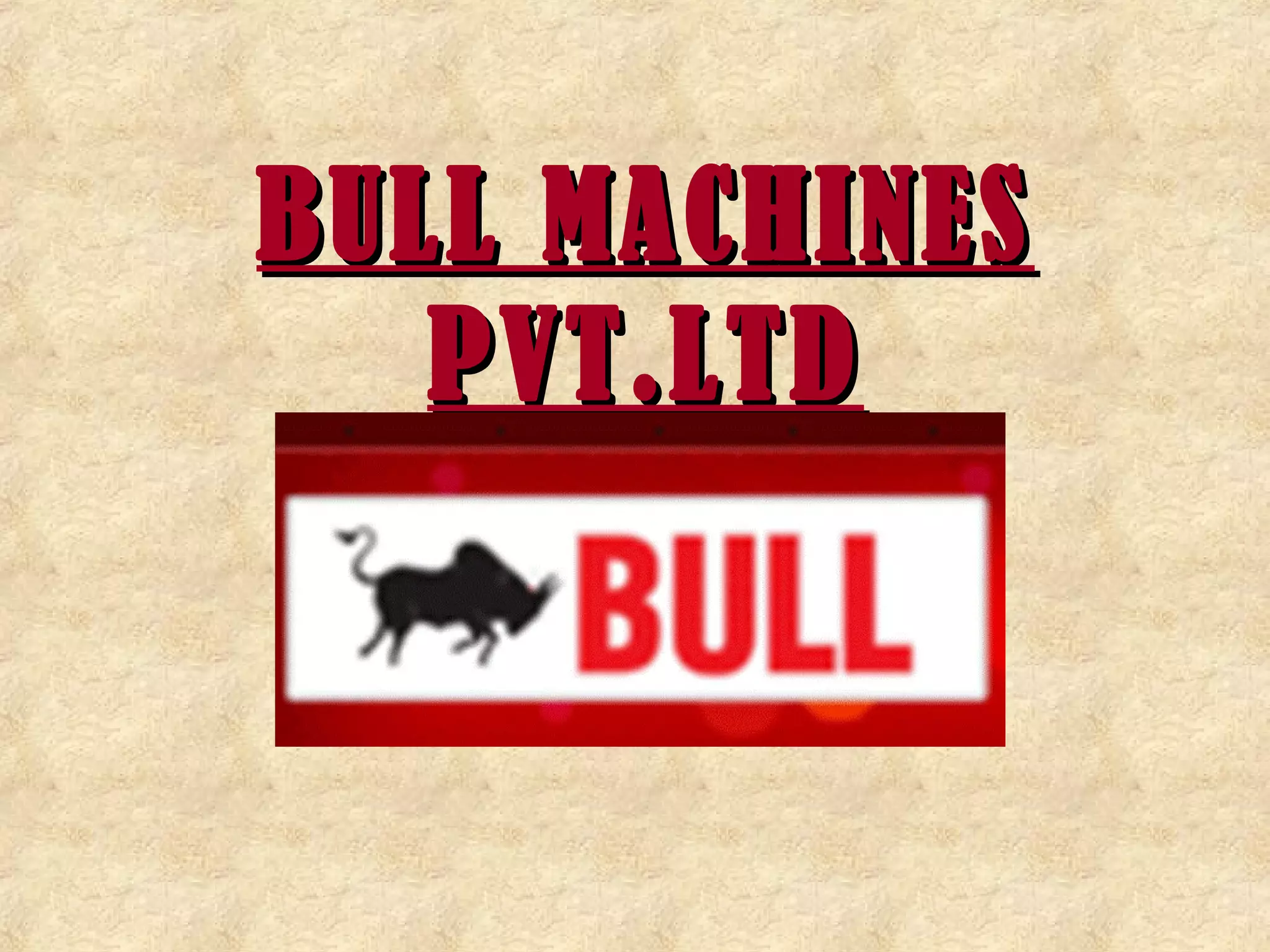 Bull machines | PPT